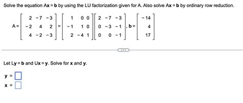 solved solve the equation ax b by using the lu factorization