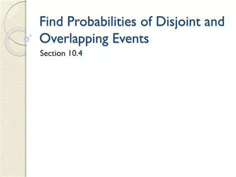 PPT Find Probabilities Of Disjoint And Overlapping Events PowerPoint Presentation ID