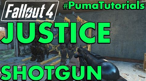Fallout 4 Unique Weapons Guide How To Get The Justice Combat Shotgun Pumatutorials Youtube