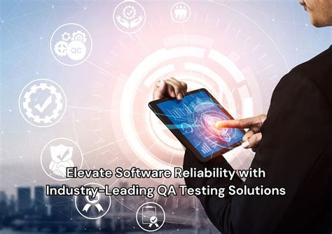 Elevate Software Reliability With Industry Leading Qa Testing Solutions Vent Magazines
