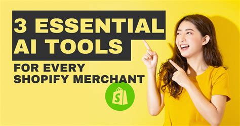 Revolutionizing E Commerce 3 Essential Ai Tools For Every Shopify