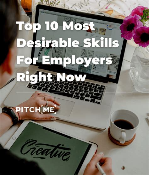 Top 10 Most Desirable Skills For Employers Right Now Pitchme