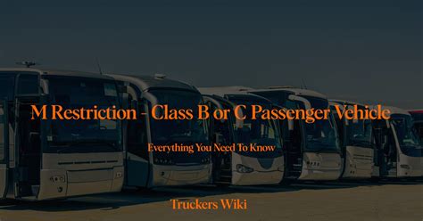 M Restriction Class B Or C Passenger Vehicle Everything You Need To Know