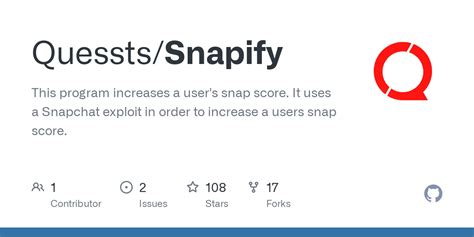 GitHub Quessts Snapify This Program Increases A User S Snap Score It Uses A Snapchat Exploit