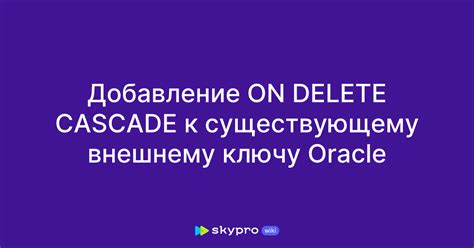 On Delete Cascade Oracle At Levi Skipper Blog