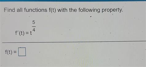 Solved Find All Functions F T With The Following Property Chegg