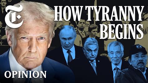 The First Signs Of Tyranny From People Who Missed Them Nyt Opinion