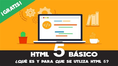 ¿qué Es Y Para Que Se Utiliza Html 5 Youtube