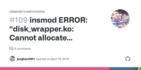 Insmod ERROR Disk Wrapper Ko Cannot Allocate Memory Issue Utsaslab Crashmonkey GitHub
