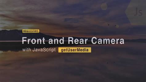 Front And Rear Camera Access With Javascripts Getusermedia