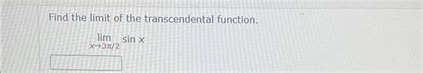 Solved Find The Limit Of The Transcendental