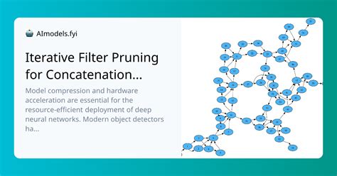 Iterative Filter Pruning For Concatenation Based Cnn Architectures Ai