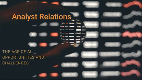 Analyst Relations In The Age Of Ai Opportunities And Challenges