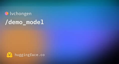 Lvchongendemomodel · Hugging Face