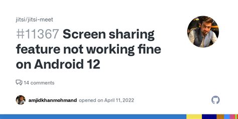 screen sharing feature not working fine on android 12 · issue 11367