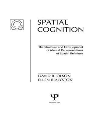 Spatial Cognition The Structure And Development Of Mental Representations Of Spatial Relations