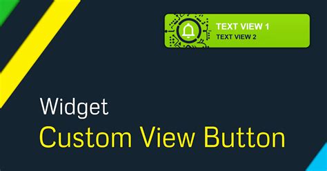 Custom View Button Widget Androidramp