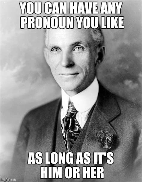Henry Ford Memes Imgflip