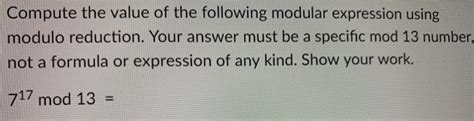 Solved Compute The Value Of The Following Modular Expression Chegg