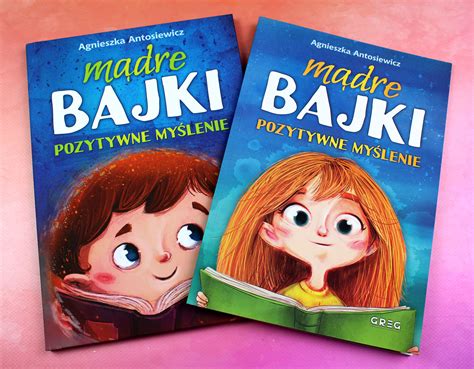 „mądre Bajki Pozytywne Myślenie” Przewodnik Po świecie Wartości