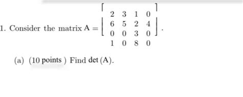 Solved Consider The Matrix Chegg Com