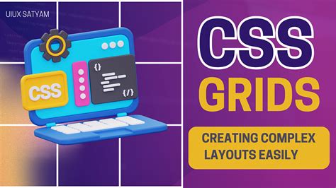 The Power Of Css Grid Creating Complex Layouts Made Easy By Satyam Anand Medium