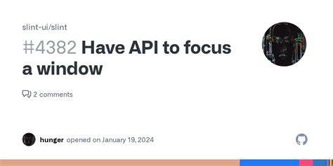 Have Api To Focus A Window · Issue 4382 · Slint Uislint · Github