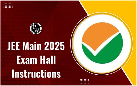 JEE Main 2025 Exam Hall Instructions For Session 2 Timings And Guidelines Items Not Allowed