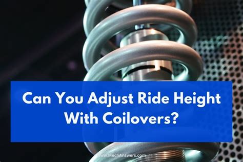 can you adjust ride height with coilovers yes do this