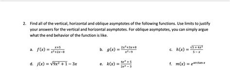 2 Find All Of The Vertical Horizontal And Oblique Asymptotes Of The