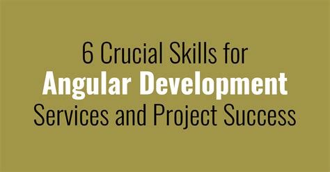6 Crucial Skills For Angular Development Services And Project Success Nasscom The Official