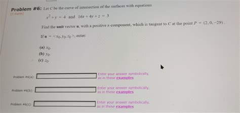 Solved Problem Let C Be The Curve Of Intersection Of The Chegg