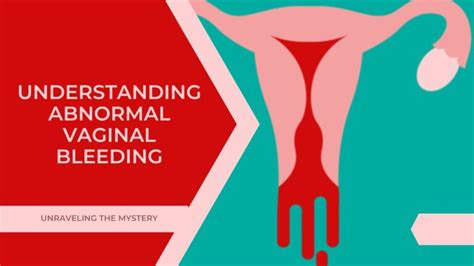 Understanding Abnormal Vaginal Bleeding Unraveling The Mystery Dr
