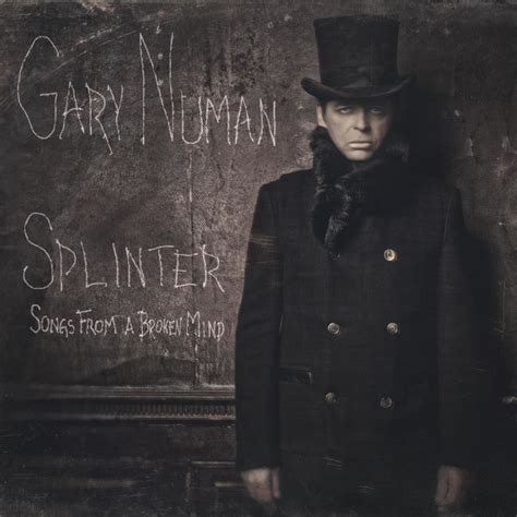 Splinter Songs From A Broken Mind By Gary Numan On Tidal