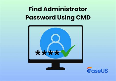 How To Find Administrator Password Windows 10 Using Command Prompt