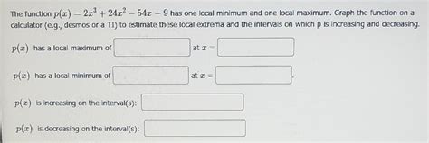 solved the function p x 2x3 24x2−54x−9 has one local