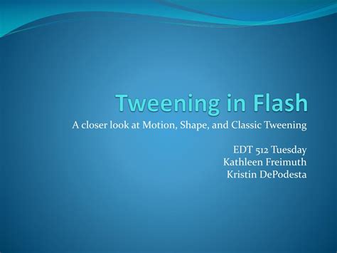 Ppt Tweening In Flash Powerpoint Presentation Free Download Id 2670630