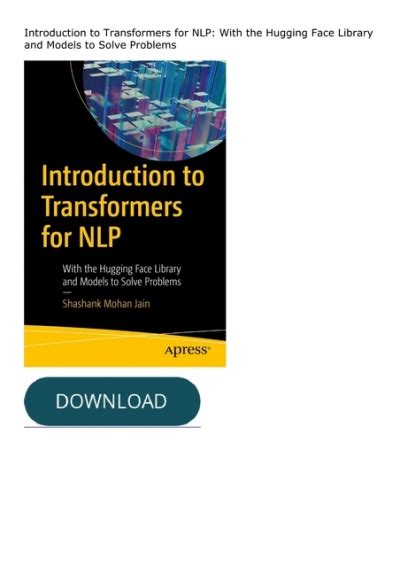 Download Book Pdf Introduction To Transformers For Nlp With The Hugging Face Library And Models