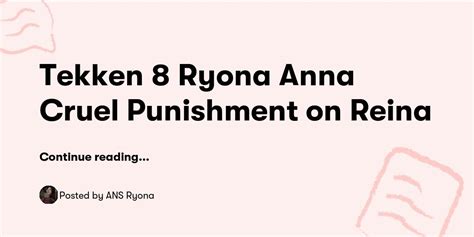 Tekken Ryona Anna Cruel Punishment On Reina Ans Ryona Buymeacoffee