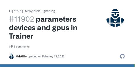 Parameters Devices And Gpus In Trainer · Issue 11902 · Lightning Aipytorch Lightning · Github