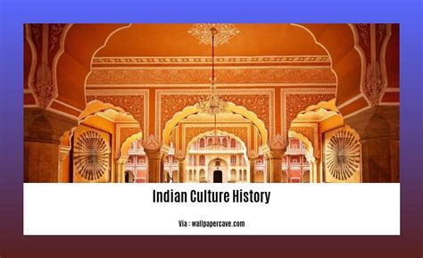 Indian Culture And History Exploring The Timeless Legacy