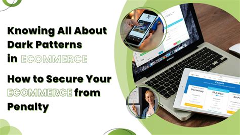 Knowing All About Dark Patterns In Ecommerce And How To Secure Your Ecommerce From Penalty