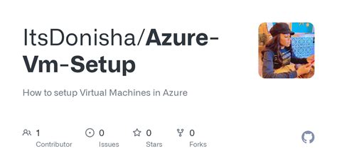 Github Itsdonishaazure Vm Setup How To Setup Virtual Machines In Azure