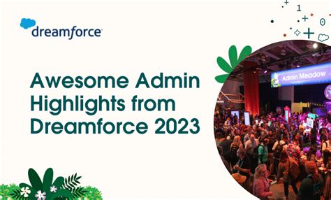 Awesome Admin Highlights From Dreamforce 2023 Salesforce Admins