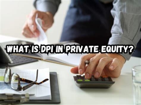 What Is DPI In Private Equity Easy Guide
