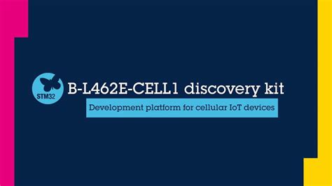 B L462e Cell1 Stm32 Cellular Iot Discovery Kit To Develop Smart Connected Devices