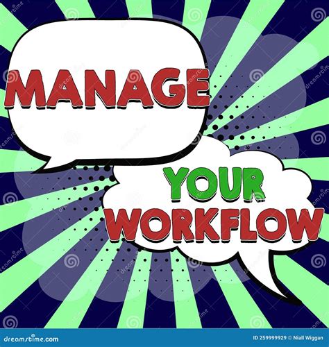 Sign Displaying Manage Your Workflow Internet Concept Workforce Organization And Management To