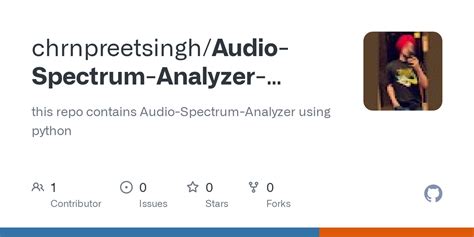 Github Chrnpreetsingh Audio Spectrum Analyzer Python This Repo