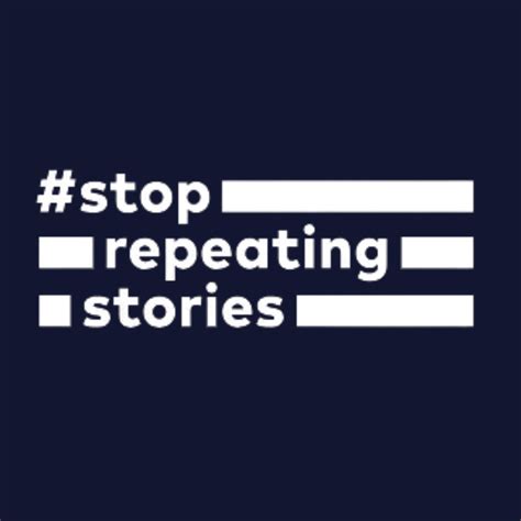 Stop Repeating Stories