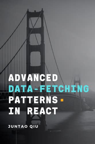 Advanced Data Fetching Patterns In React 2024 Книги для разработчиков Sergey Drozdov